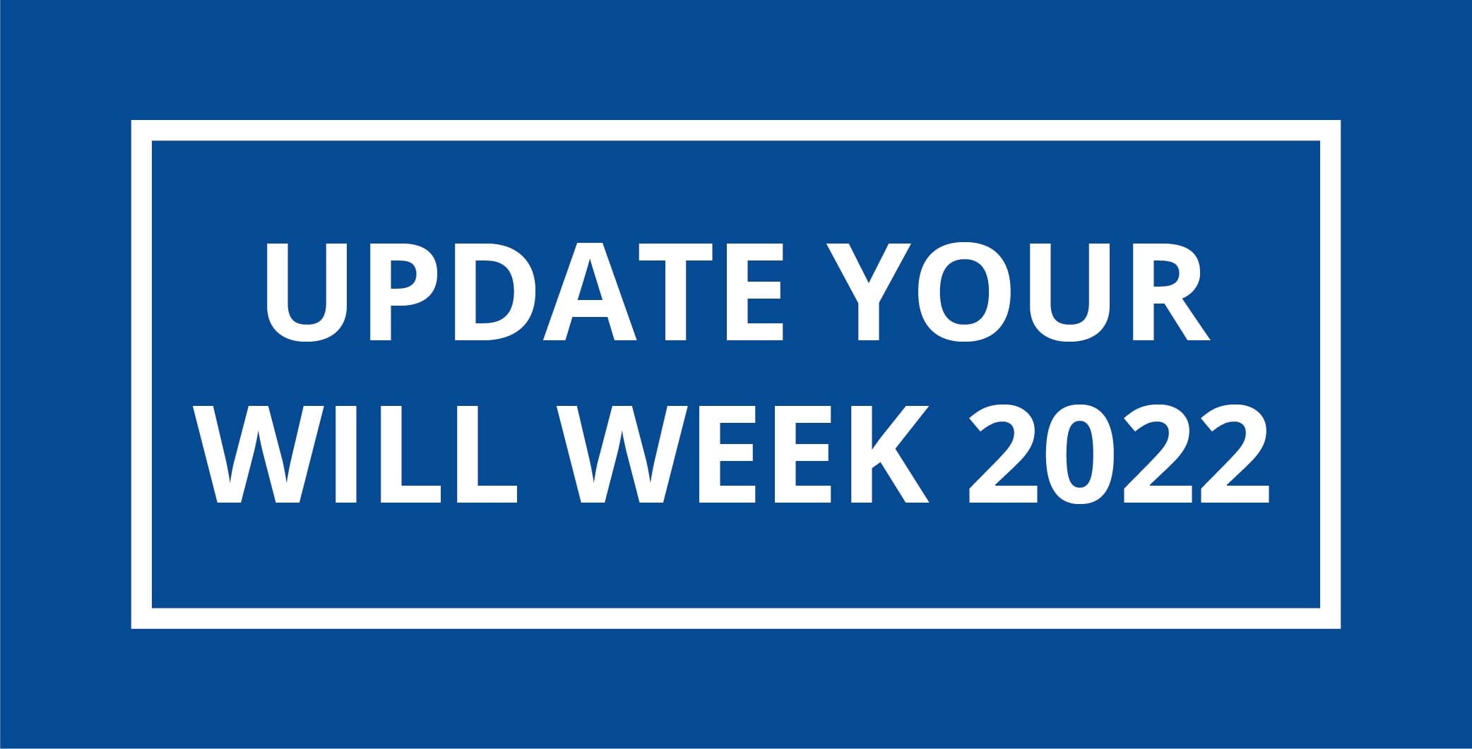 Update Your Will Week: why it's important | Rothera Bray Solicitors